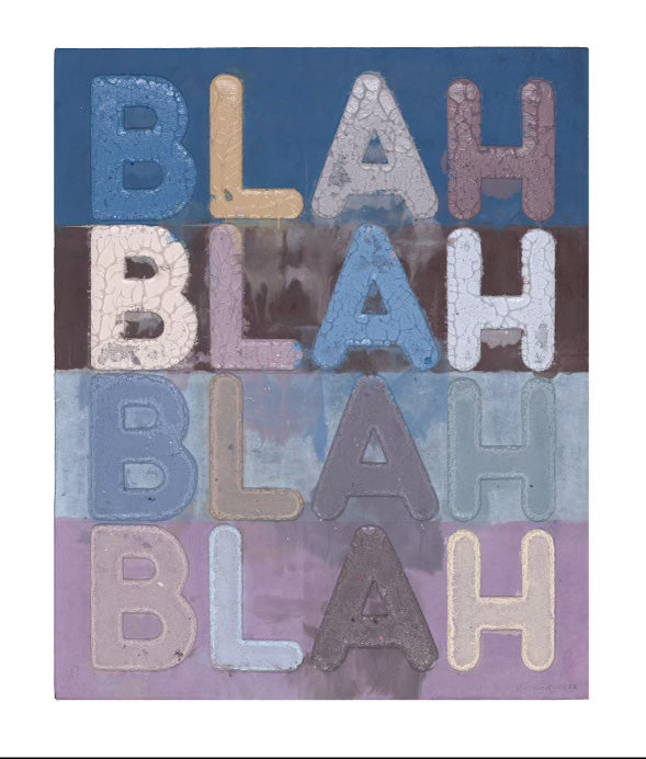 Blah Blah Blah 2022 Mel Bochner Gallery M